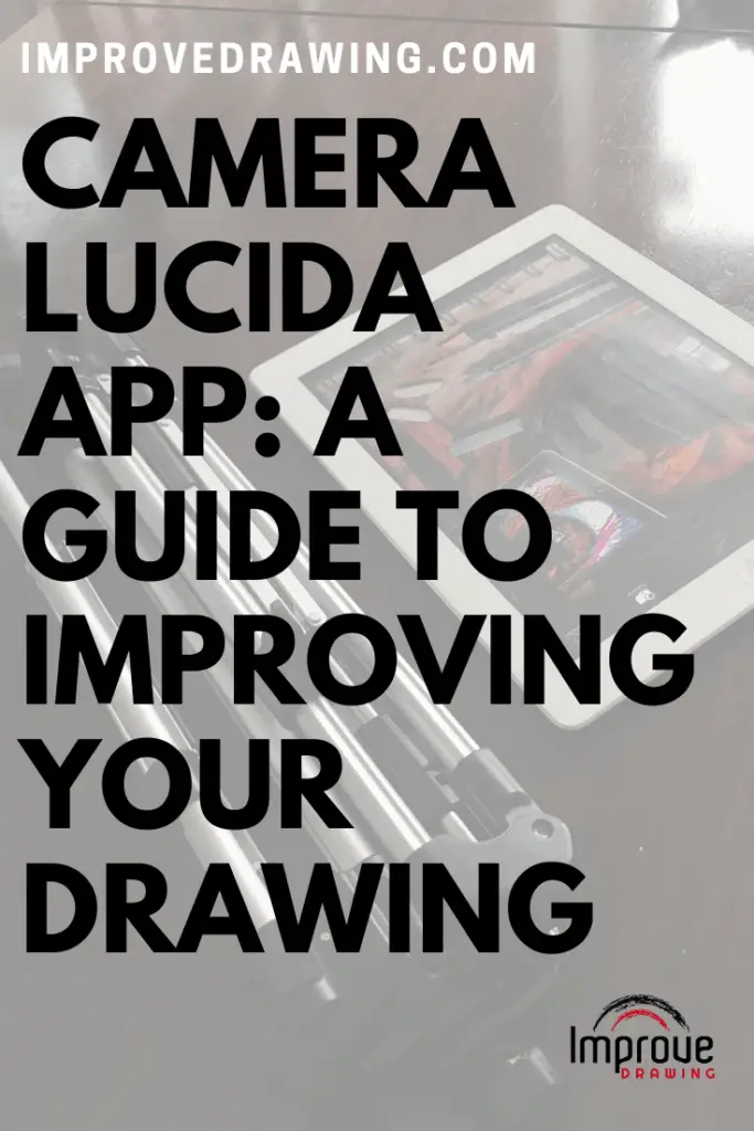 Camera Lucida App: A Guide To Improving Your Drawing – Improve Drawing