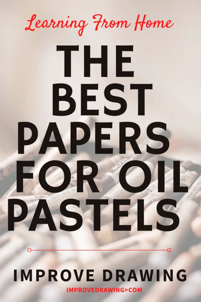 The 7 Best Papers For Oil Pastels – Improve Drawing